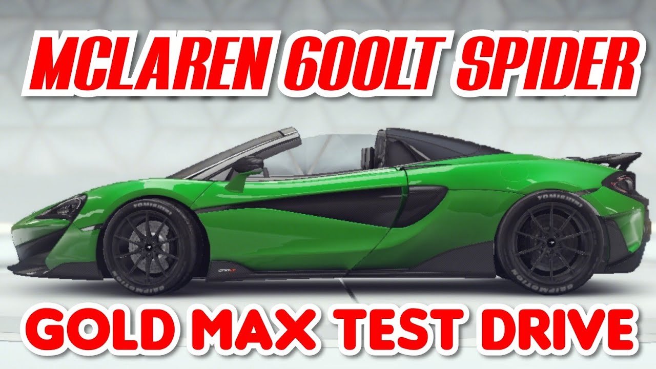 Asphalt 9 - MCLAREN 600LT SPIDER | Exclusive Gold Max Test Touchdrive 🔥 ...