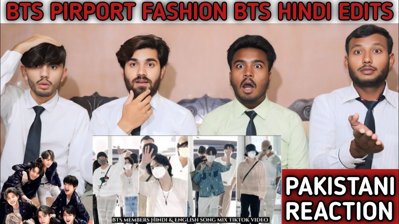 Bts Pirport Fashion Bts Hindi Edits Pakistani Reaction Haider - YouTube