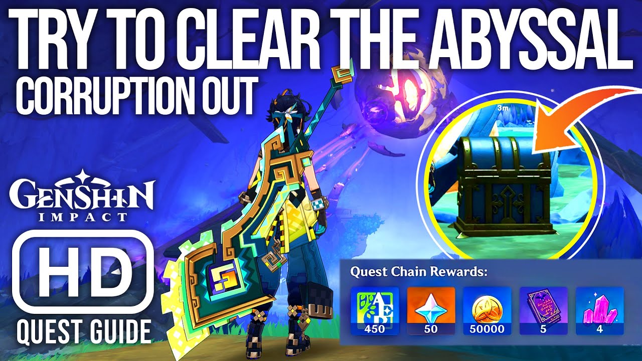 Try to clear the abyssal corruption out - World Quest Guide - Genshin ...
