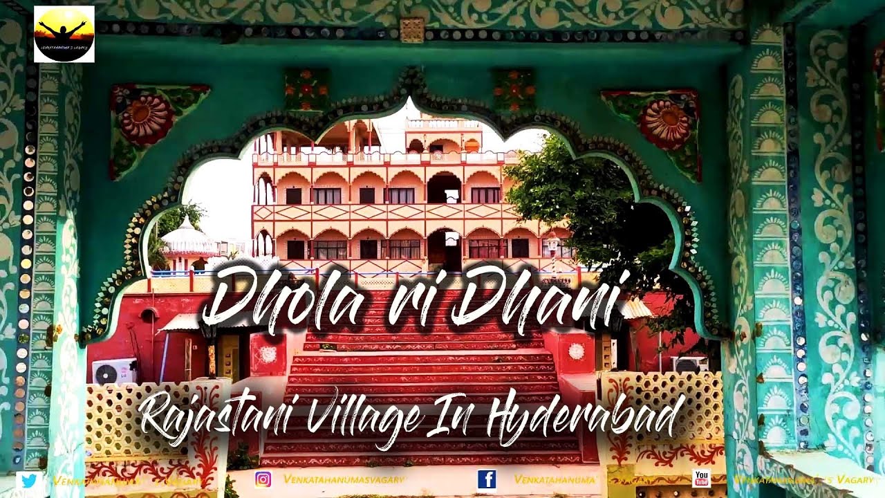 Dhola ri Dhani Hyderabad | Rajastani Village in Hyderabad ...