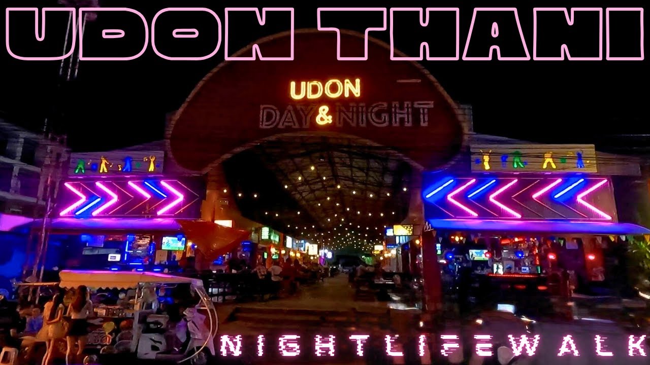 The WILD NIGHTLIFE of an EX-PAT HAVEN - Udon Thani, Thailand 🇹🇭 - YouTube