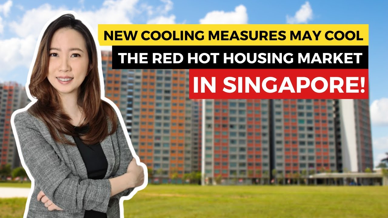 New cooling measures may cool the red-hot housing market in Singapore ...