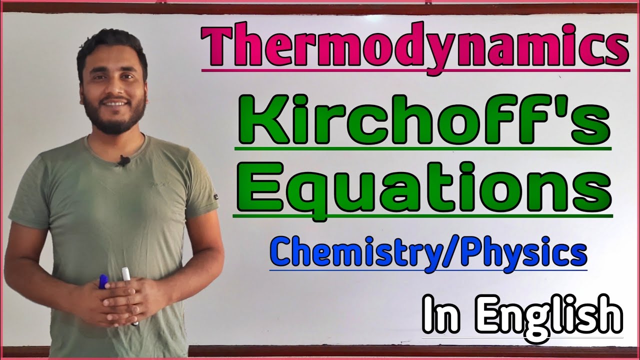 Kirchhoff's Equation | Thermodynamics.. @GTScienceTutorial - YouTube