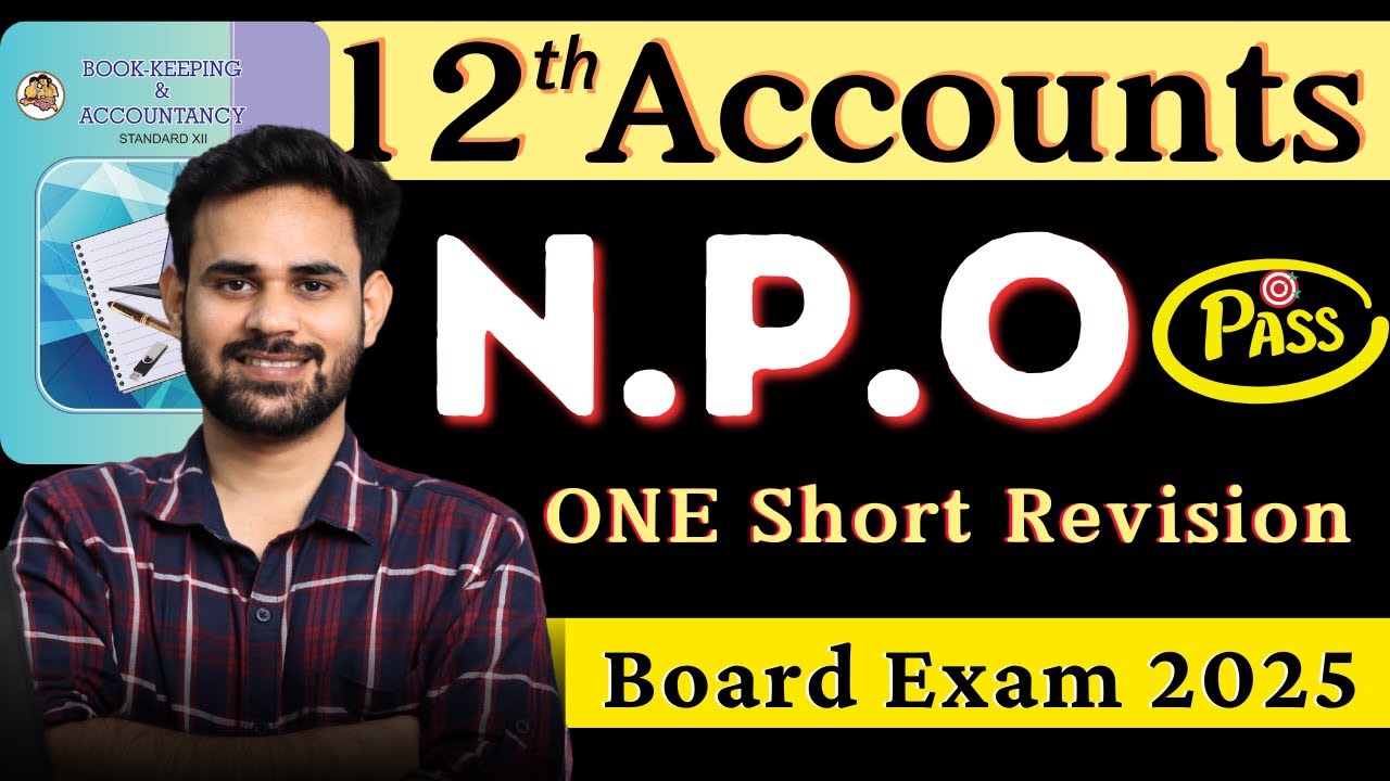 NPO One Shot Revisions | Book-Keeping & Accountancy | Class 12th | HSC Board Exam 2025 - YouTube