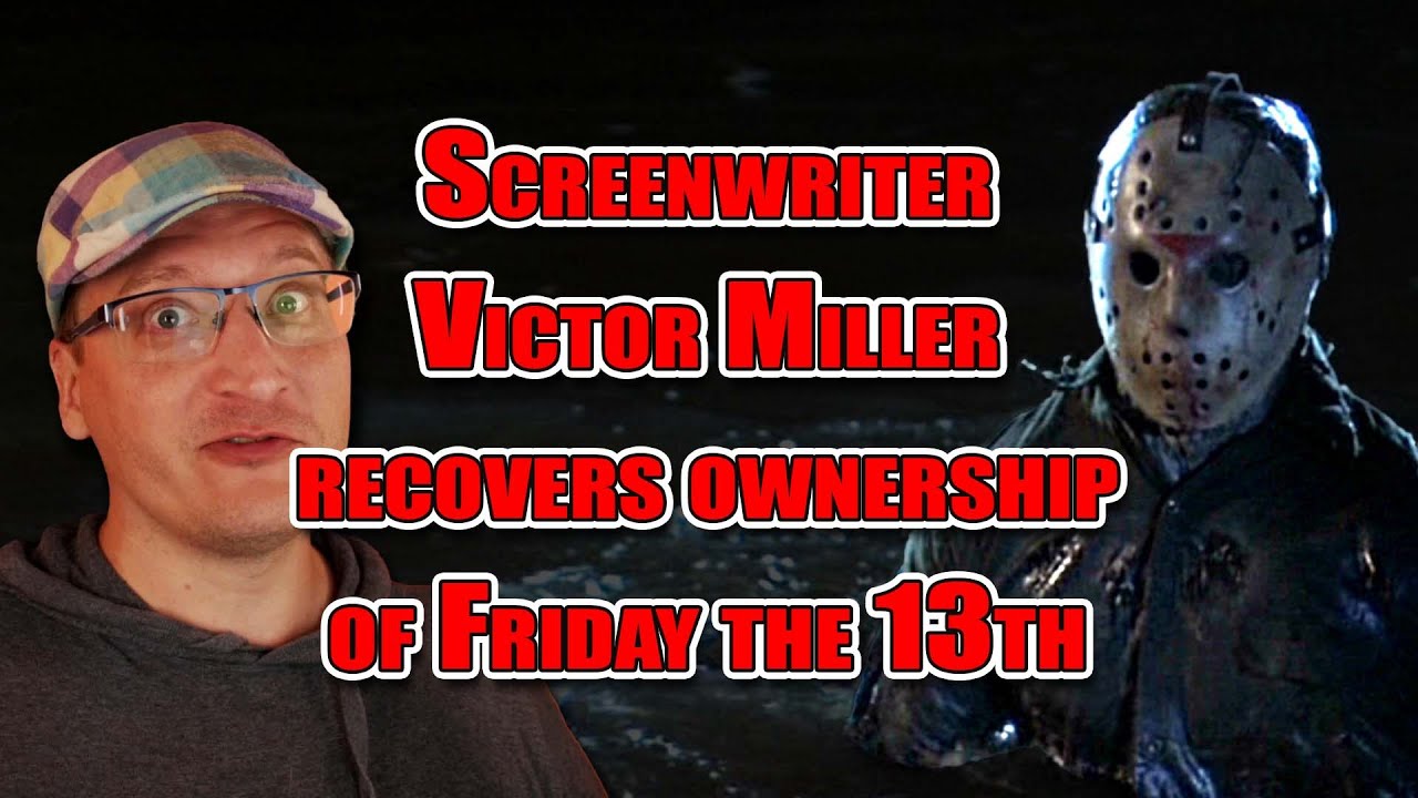 Victor Miller recovers ownership of Friday the 13th (Horror v. Miller ...