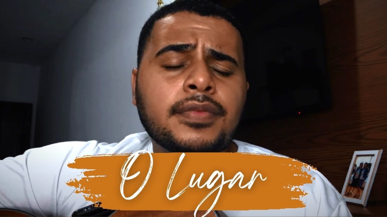 O LUGAR - Pr. Lucas (Cover) - YouTube