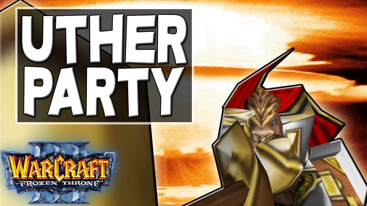 Warcraft 3 - Uther Party #21 - YouTube