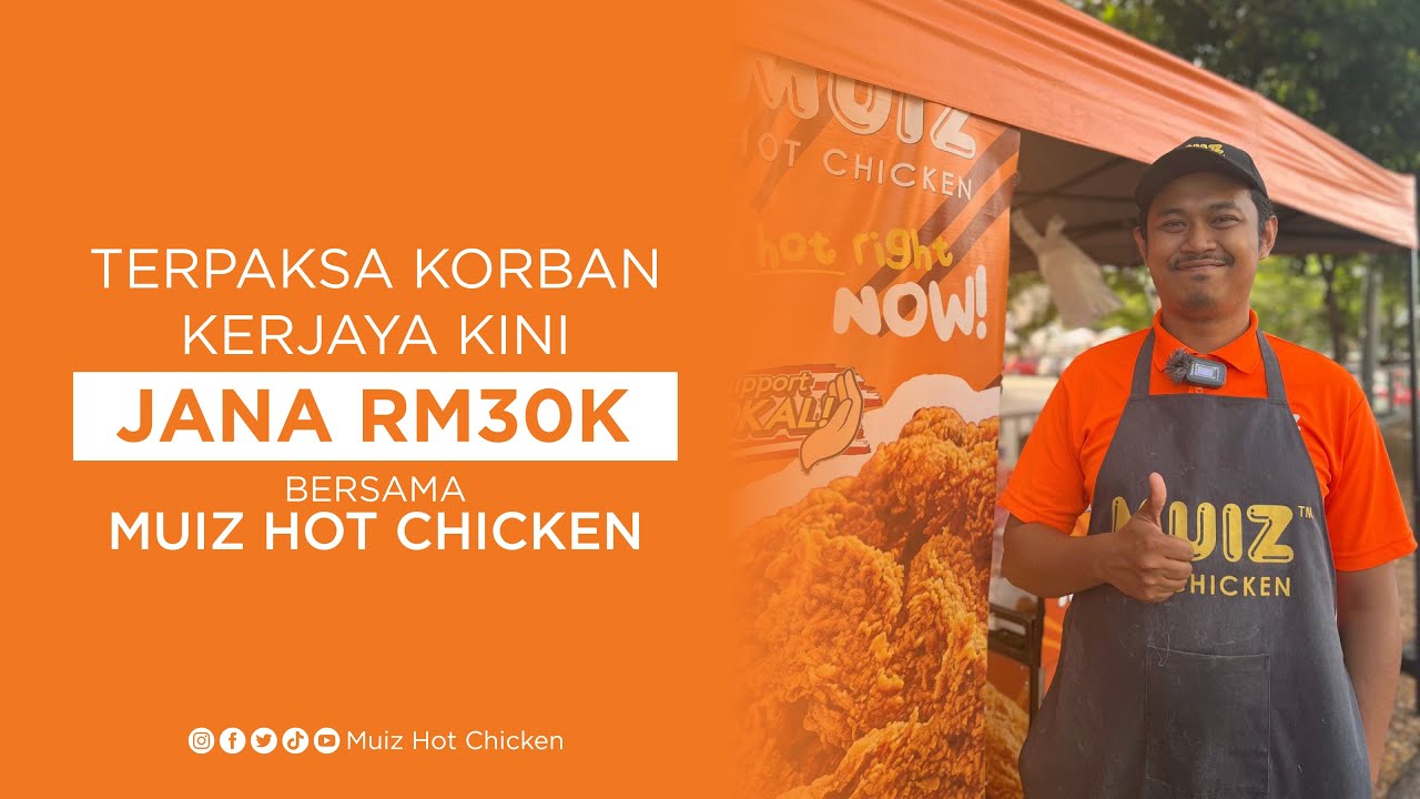 Muiz Hot Chicken | Pengorbanan tidak sia-sia setelah bersama Muiz Hot ...