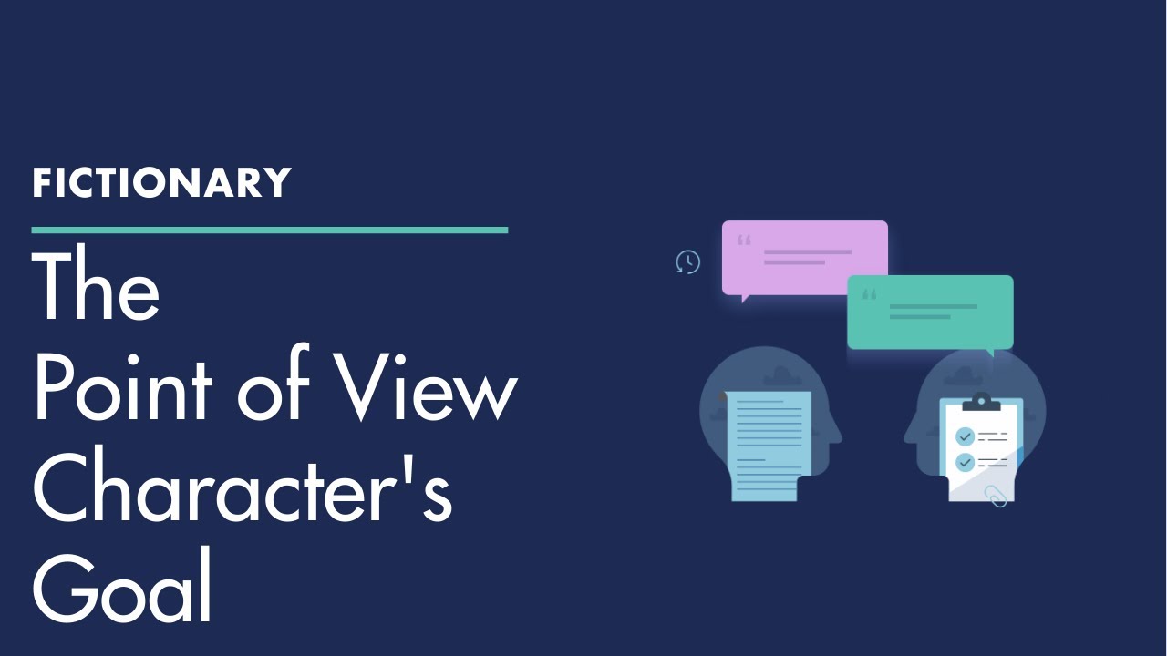 The Point of View Character's Goals - YouTube