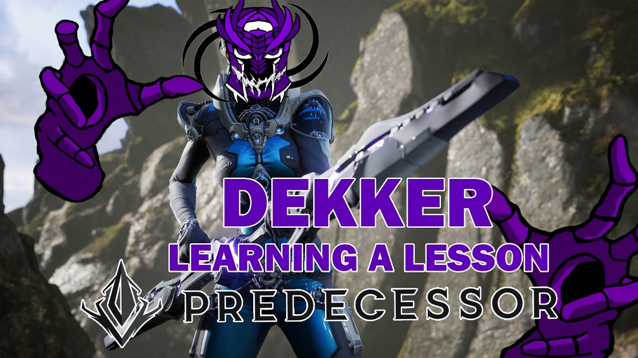 Predecessor : DEKKER SUPPORT (LEARNING A LESSON) #predecessor - YouTube