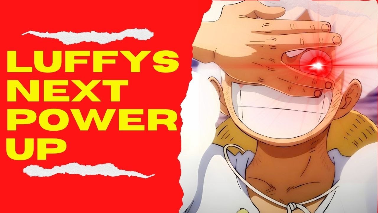 What Is Luffy's Next Power Up? - YouTube