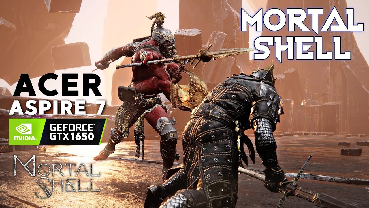 Mortal Shell on ACER ASPIRE 7 + GTX 1650 | Ultra Settings - YouTube