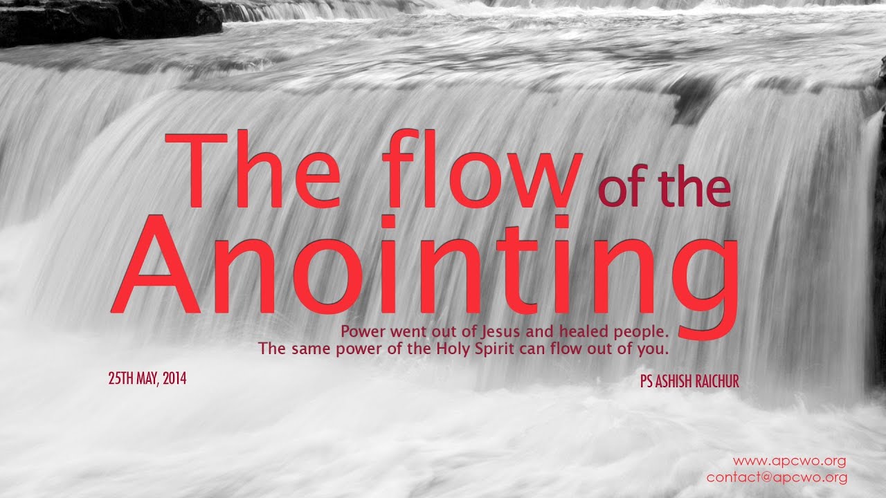 The Flow of Anointing - Ps Ashish Raichur - YouTube