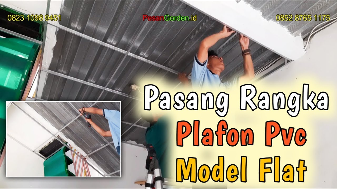 PASANG RANGKA PLAFON PVC MODEL FLAT (LURUS) | PesanGorden.id - YouTube