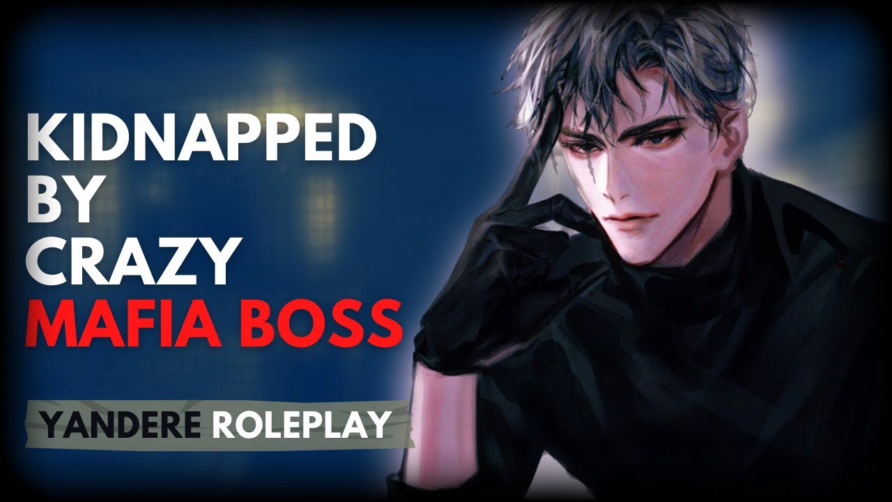 Kidnapped By Mafia Boss [YANDERE] [Asmr Roleplay] [M4F] - YouTube