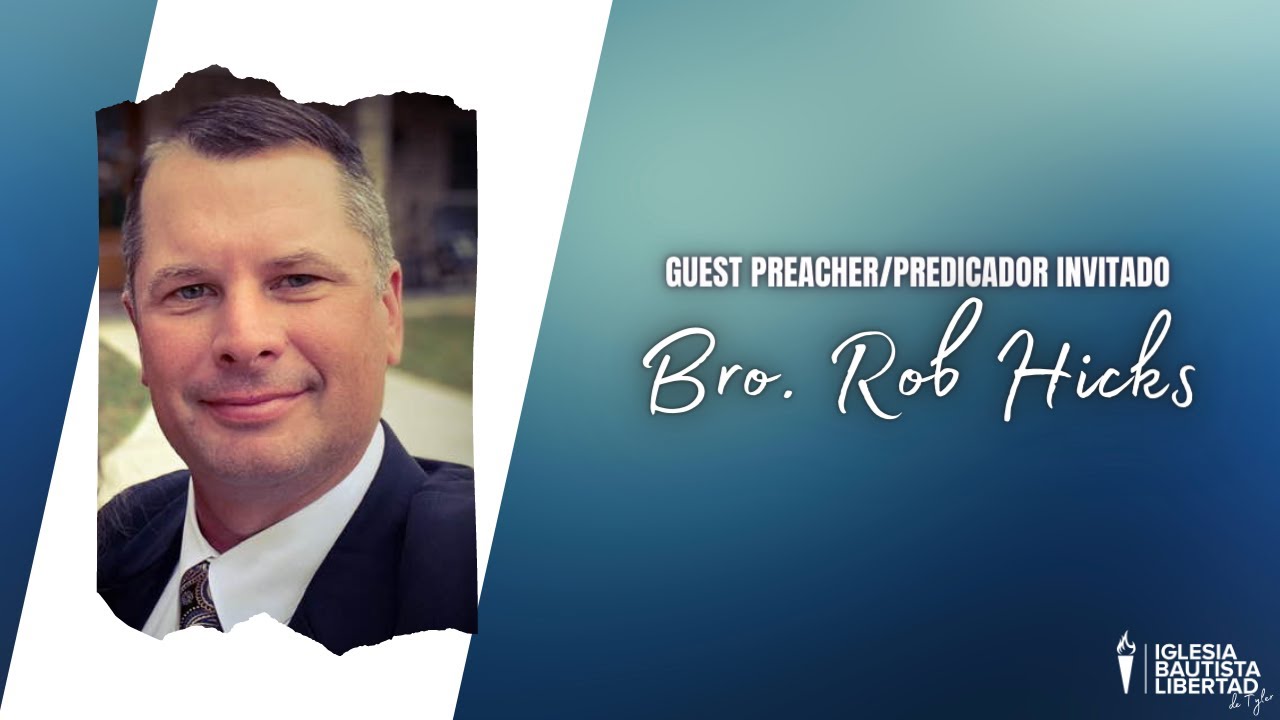 5-28-23 - Domingo/Sunday A.M. - Guest Preacher: Bro. Rob Hicks - YouTube