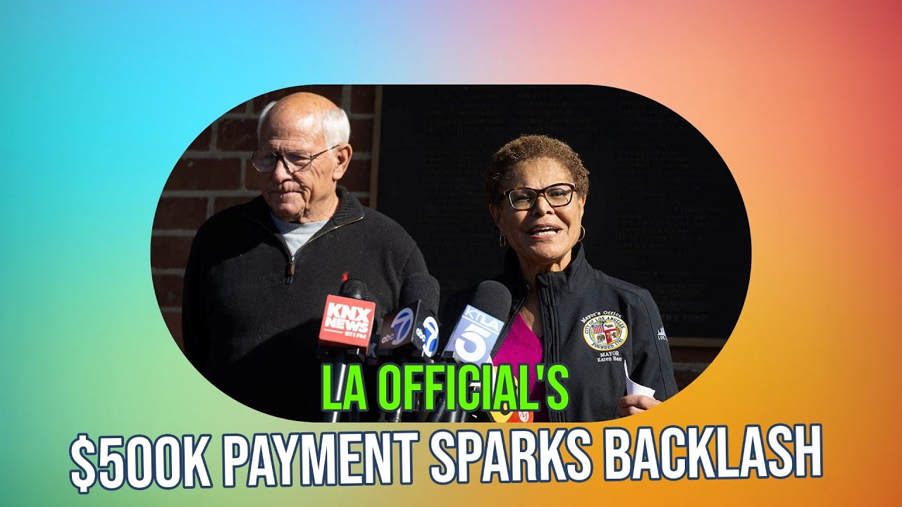 LA Wildfire Recovery Czar Receives $500k Paycheck, Mayor Reverses ...