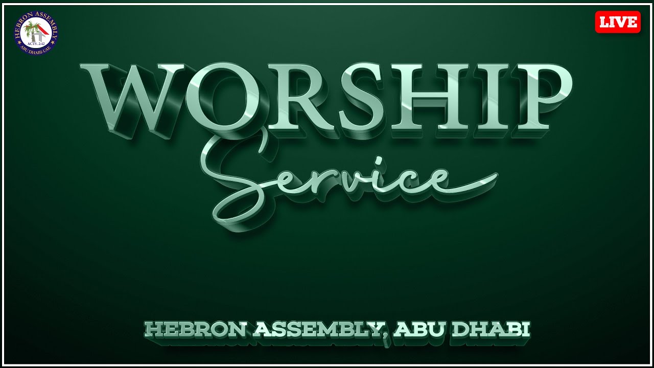 🔴🅻🅸🆅🅴 WORSHIP SERVICE (09-NOV-2024) || HEBRON ASSEMBLY- ABU DHABI ...