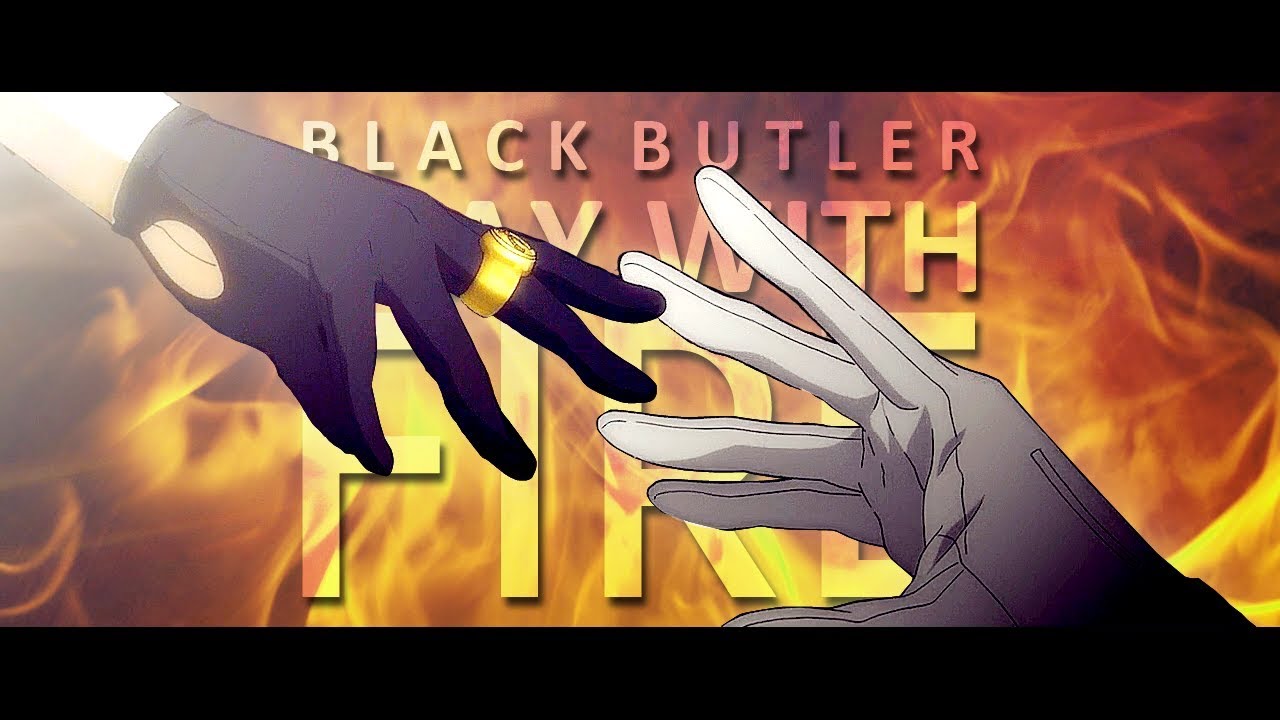 play with fire [Black Butler] - YouTube
