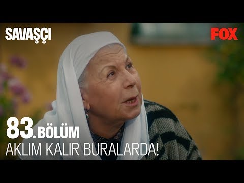Aklım kalır buralarda! Savaşçı 83. Bölüm