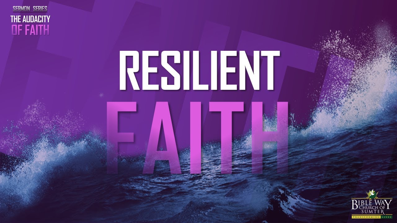 The Audacity of Faith | Resilient Faith (Bible Study) - YouTube
