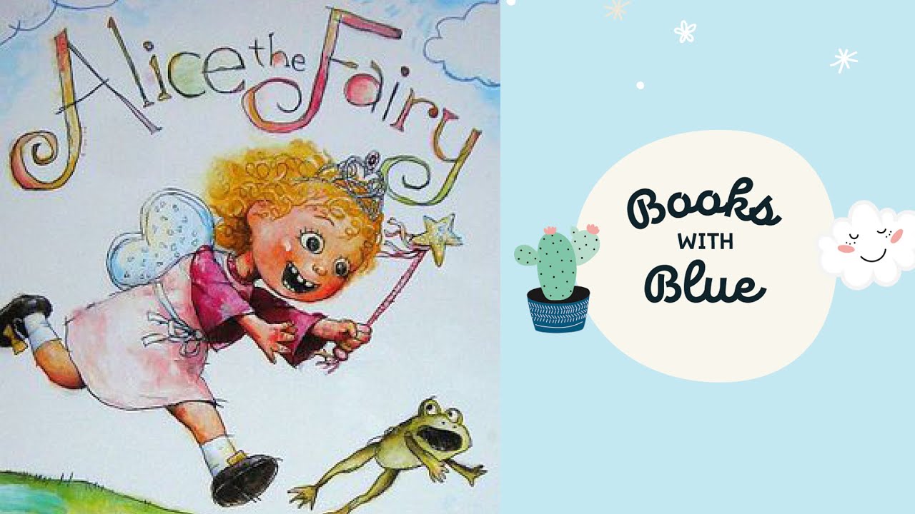 Alice the Fairy by David Shannon: Kids books read aloud by Books with ...