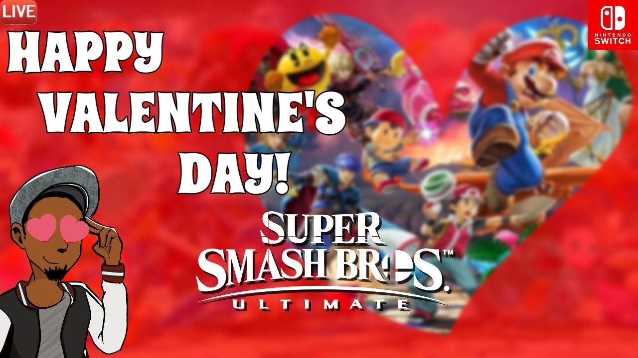 🔴LIVE: SMASHING VALENTINE'S DAY! Smash Ultimate! (Nintendo Switch ...