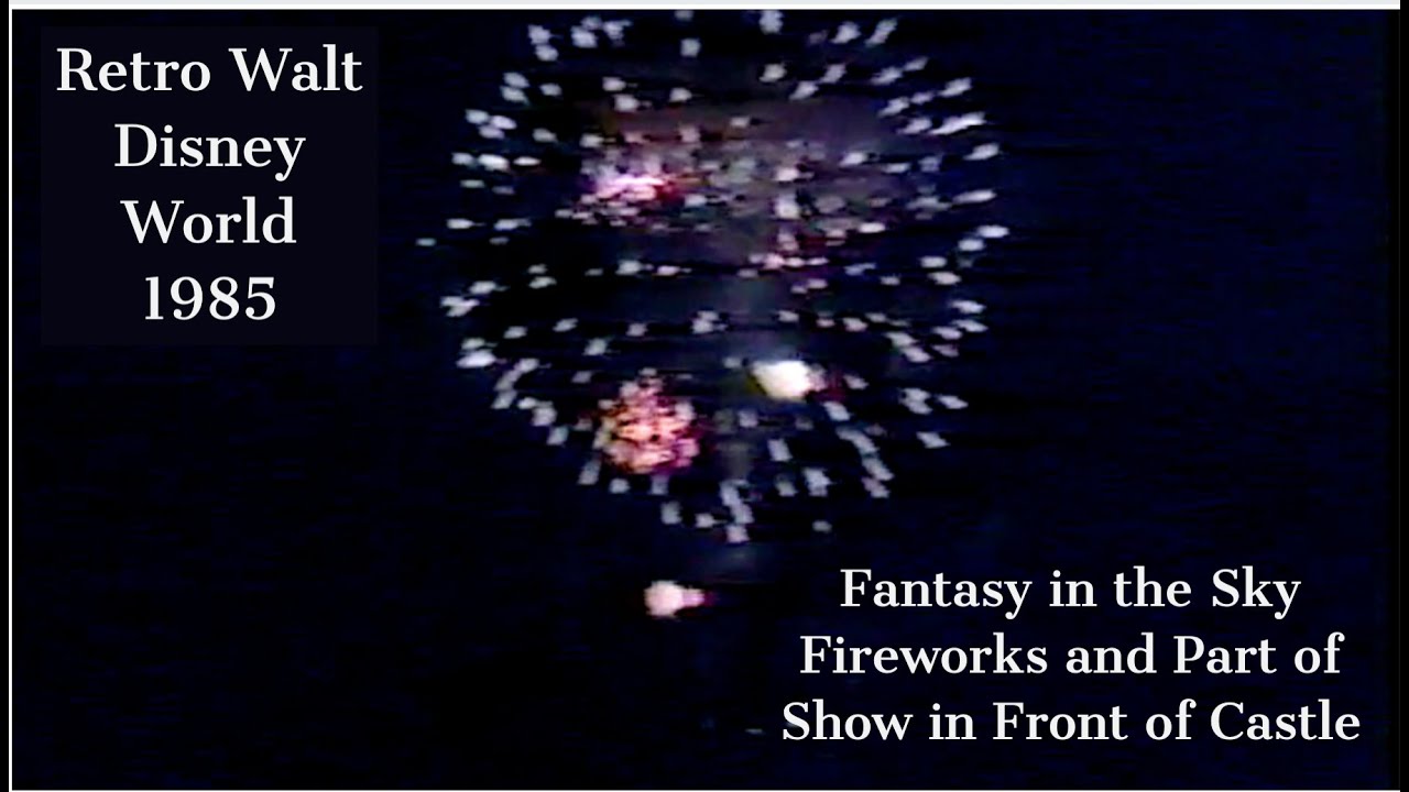 Retro Walt Disney World 1985 Fantasy in the Sky Fireworks at Magic ...