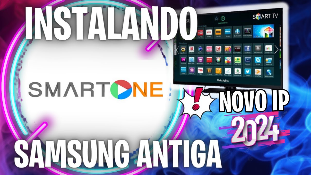 COMO INSTALAR SMARTONE NA SAMSUNG ANTIGA (NOVO IP) 2024 - YouTube