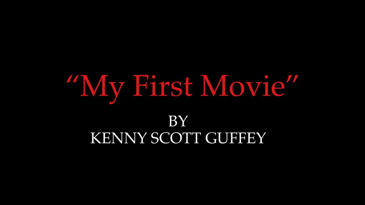 “My First Movie” - YouTube