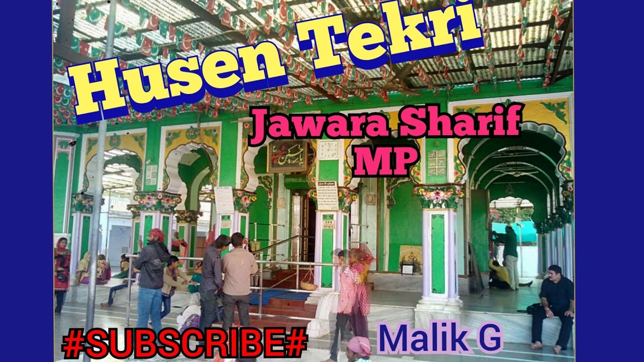 Husen Tekri Dargah Jawara Mp#imamhussain - YouTube