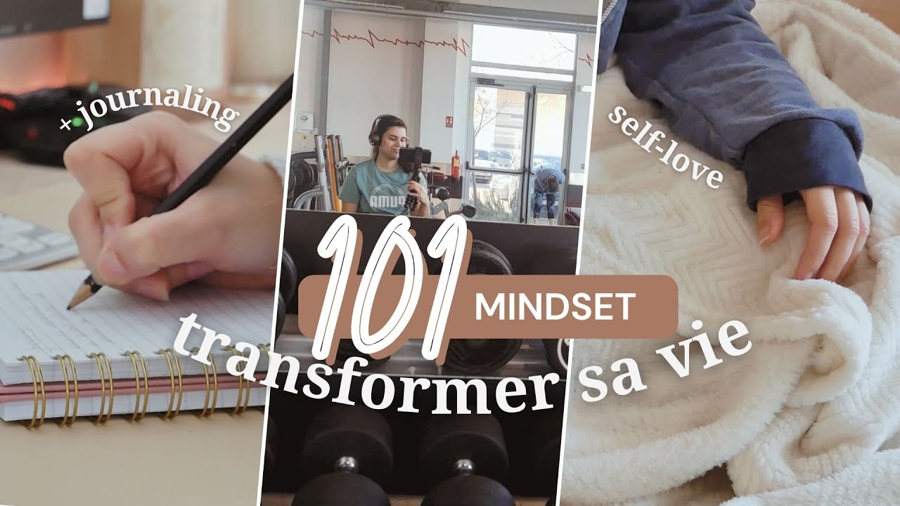 MINDSET 101 - transformer ta vie, les essentiels + exercices de Journaling - YouTube