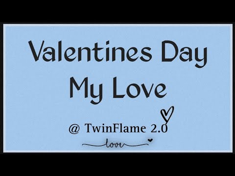 Dm to DF | Valentines Day | TwinFlame2.0 | Twin Flame Reading Today # ...