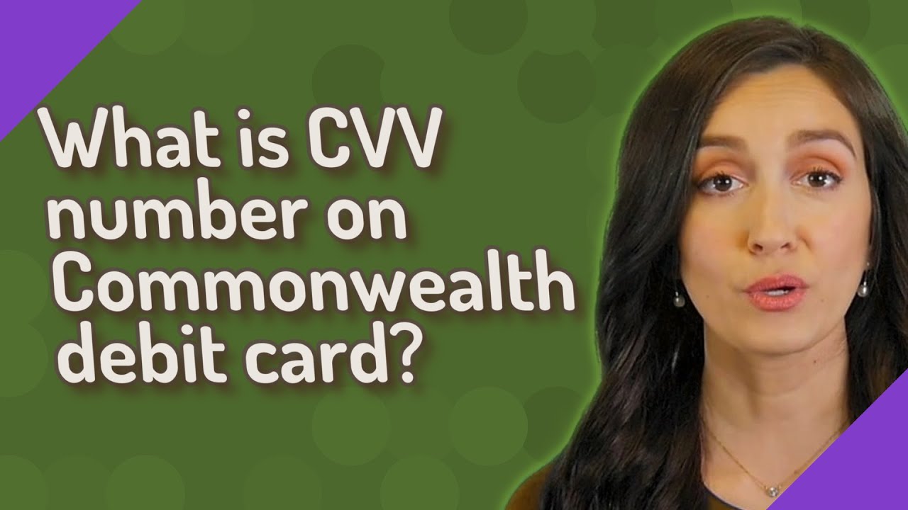 What is CVV number on Commonwealth debit card? - YouTube