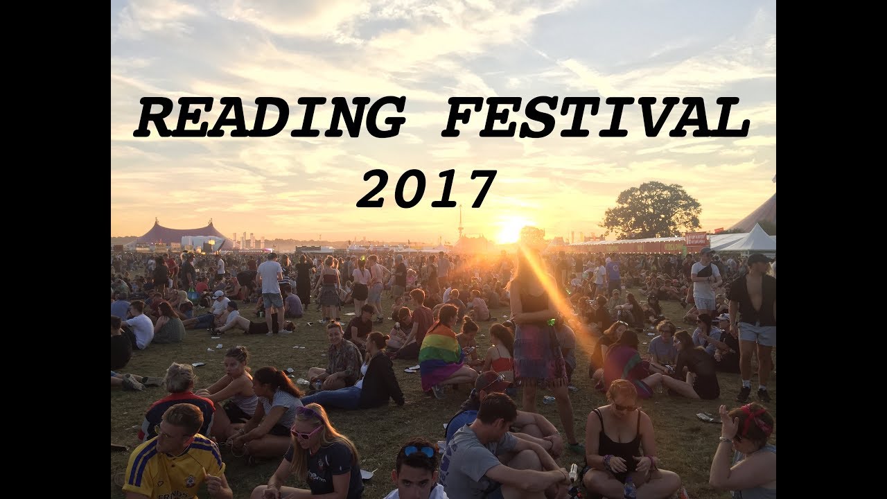 READING FESTIVAL 2017 - YouTube