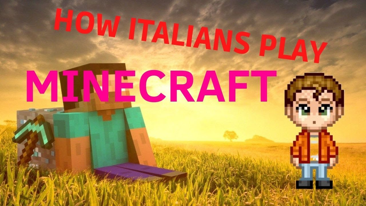HOW ITALIANS PLAY MINECRAFT - MY FIRST GAME - YouTube