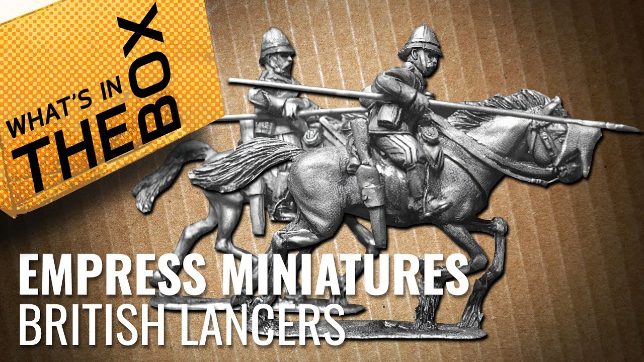 Unboxing: 28mm British Lancers | Empress Miniatures - YouTube