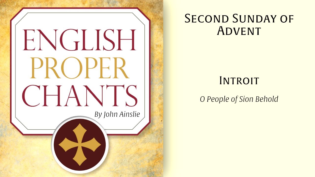 English Proper Chants • 2nd Sunday of Advent • Introit - YouTube