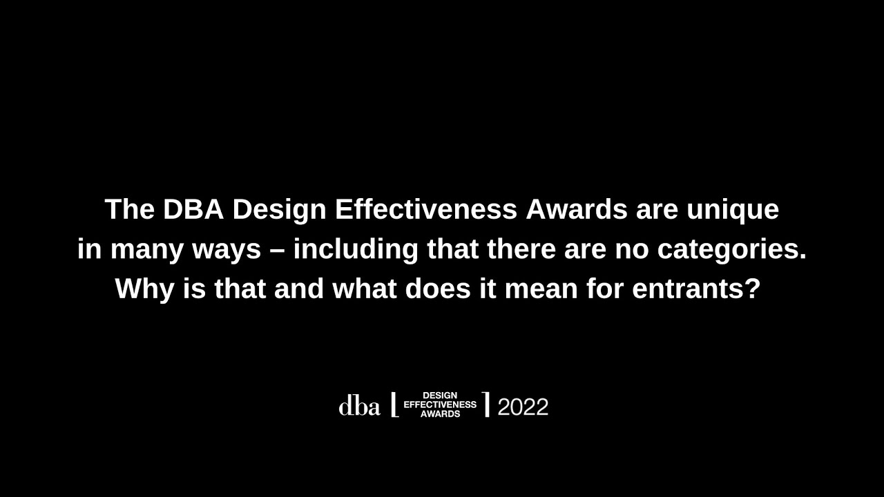 Why do the DBA Design Effectiveness Awards not have any categories ...