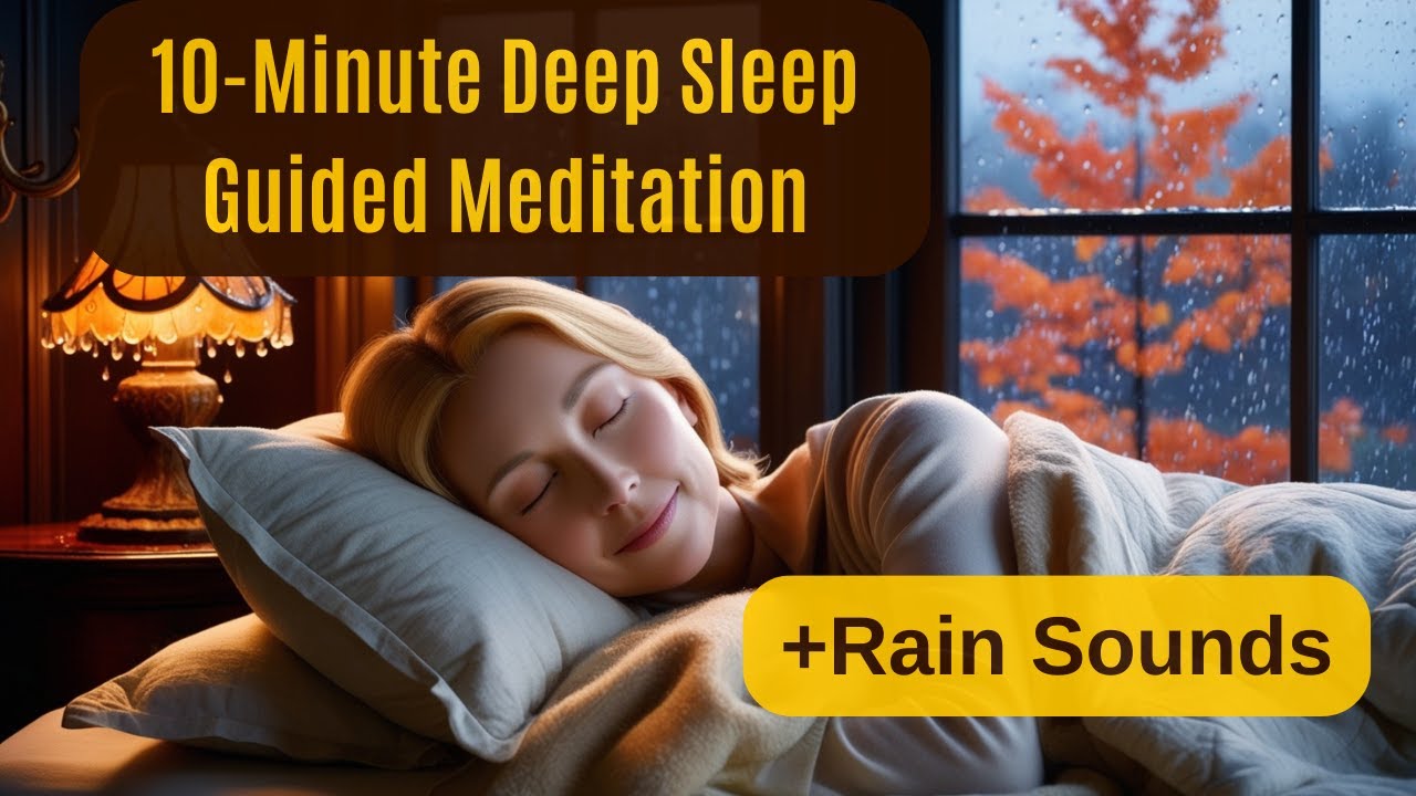 10-Minute Meditation for Deep Sleep with Rain Sounds | Autumnal ...