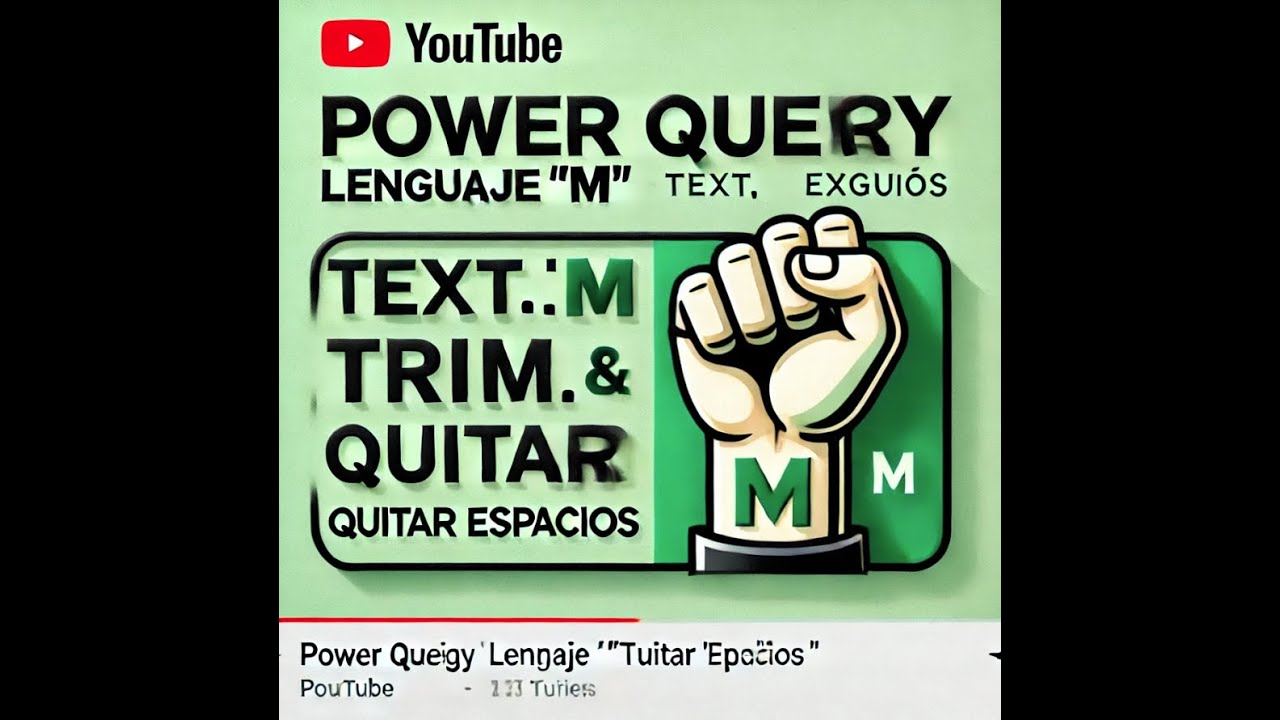 Power Query Lenguaje "M" Text.Trim quitar espacios - YouTube