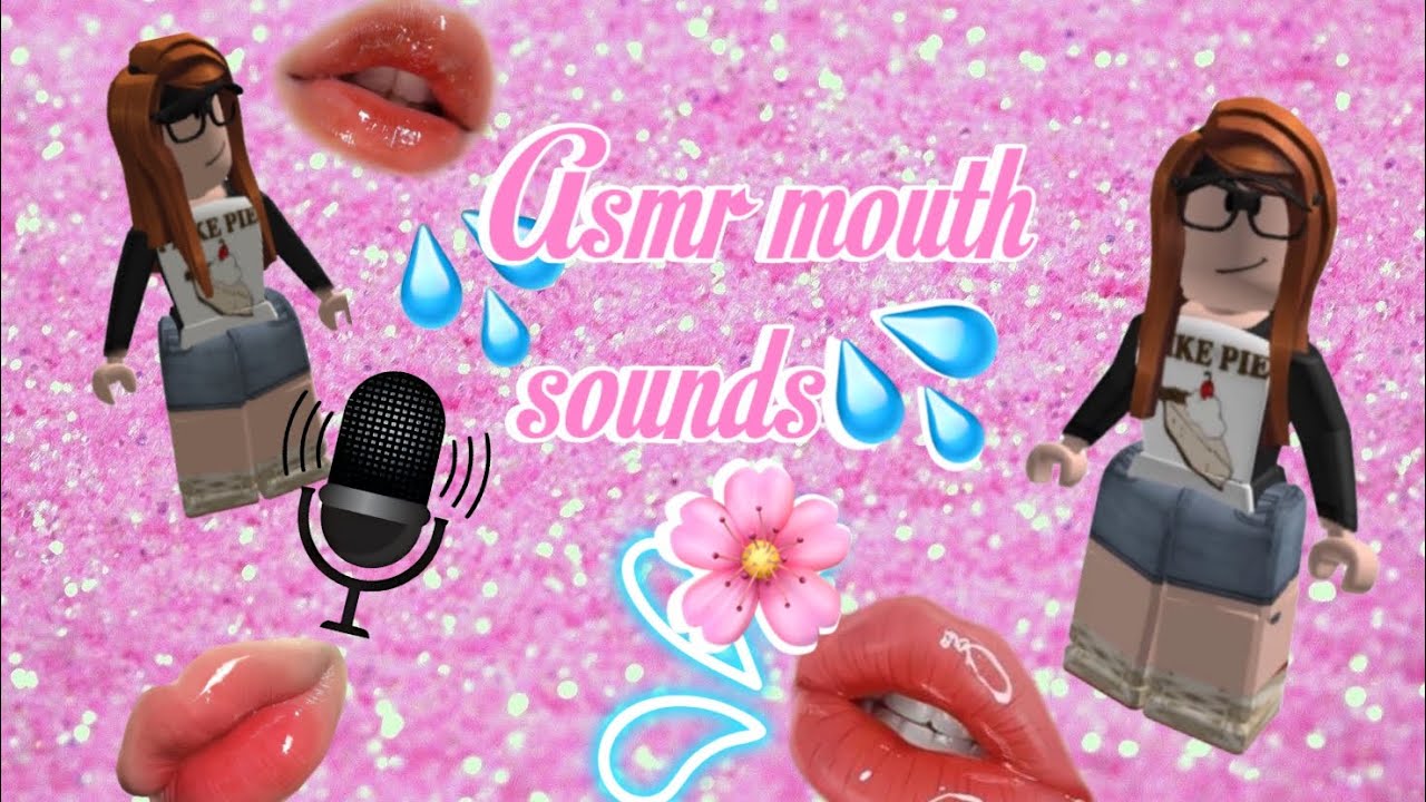 ASMR mouth sounds layered (Roblox)(no talking)💦🌸 - YouTube