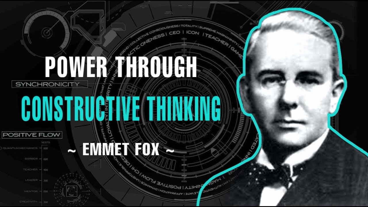 Power Through Constructive Thinking - Emmet Fox - YouTube