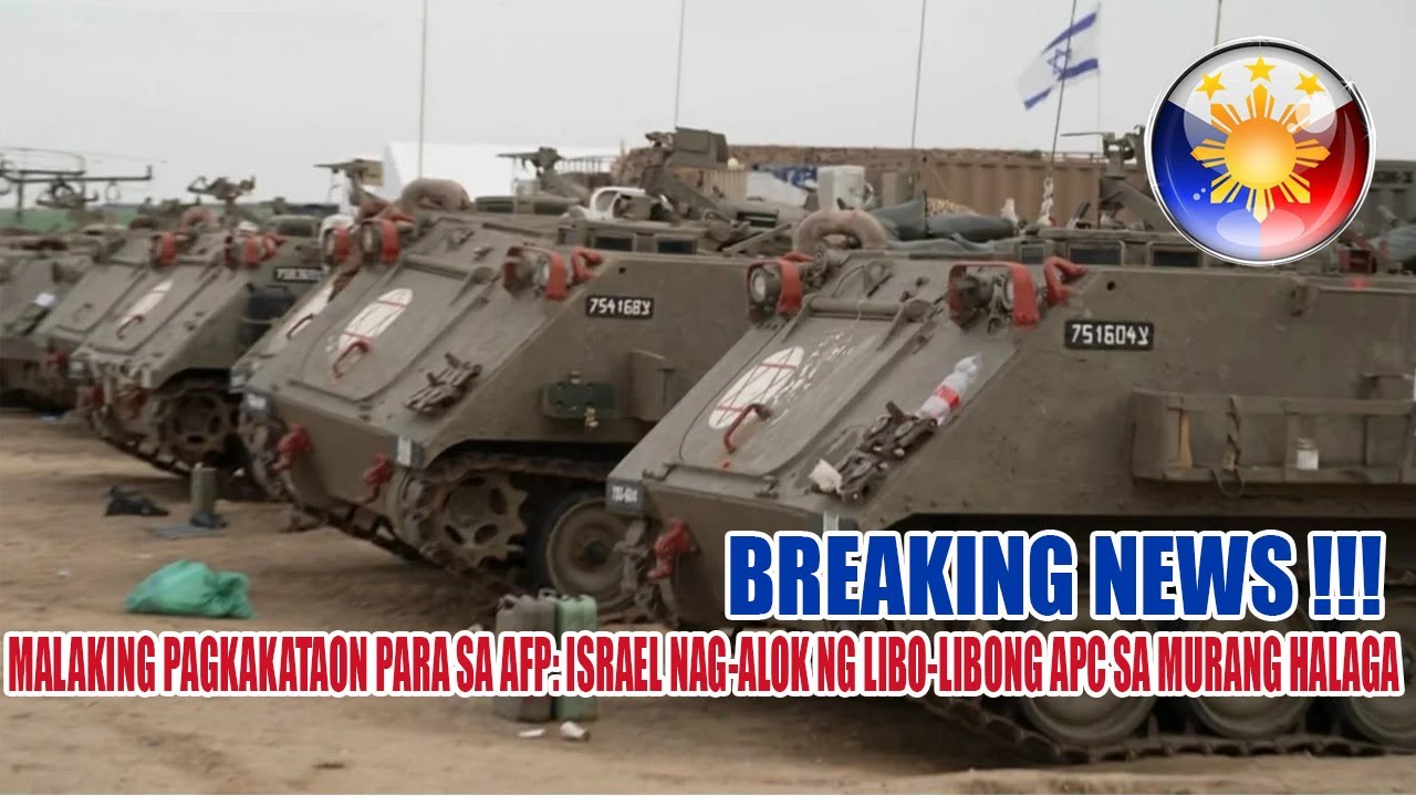 MALAKING PAGKAKATAON PARA SA AFP: ISRAEL NAG-ALOK NG LIBO-LIBONG APC SA ...