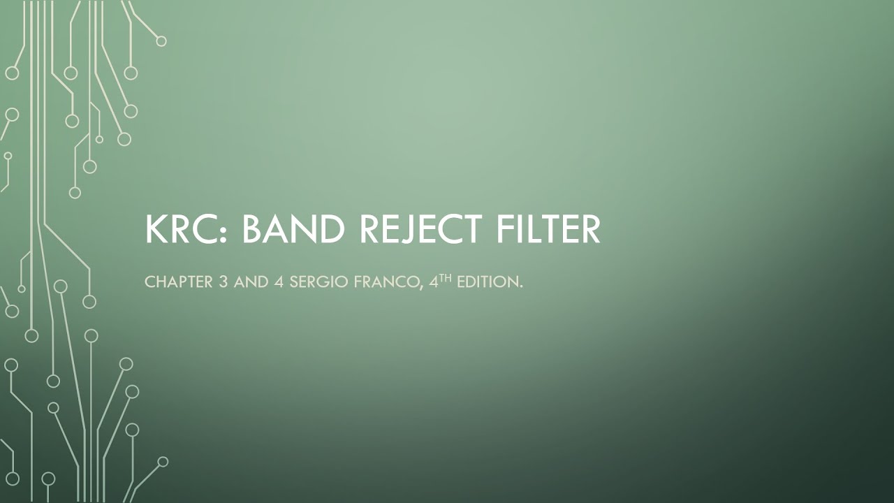 Video 6 - KRC Band reject filter - YouTube