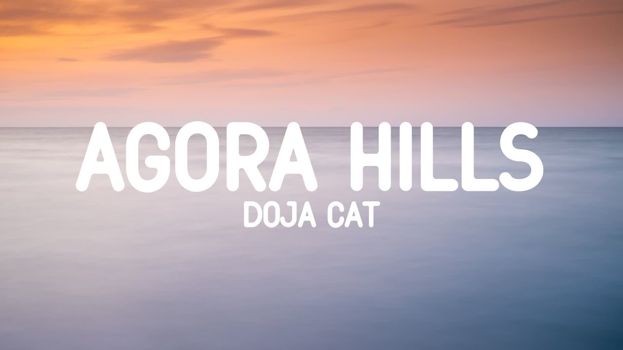 Doja Cat - Agora Hills (Lyrics) - YouTube