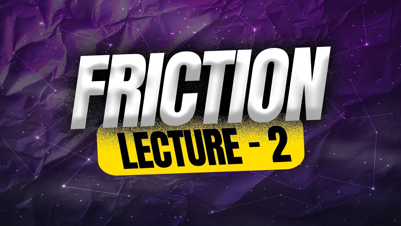 #2- Friction| Types of friction| Static Friction| Limiting friction ...