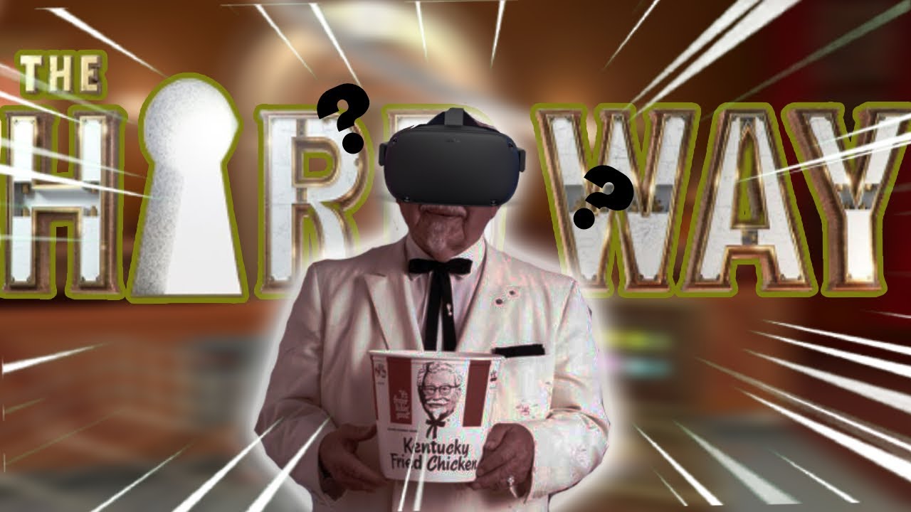 A KFC VR game? - The Hard Way - YouTube