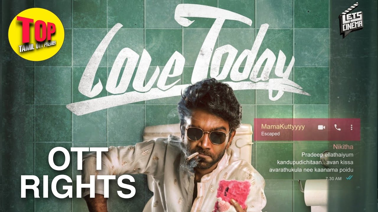 OTT RIGHTS - Love Today OTT Digital premier streeming Rights - ott ...