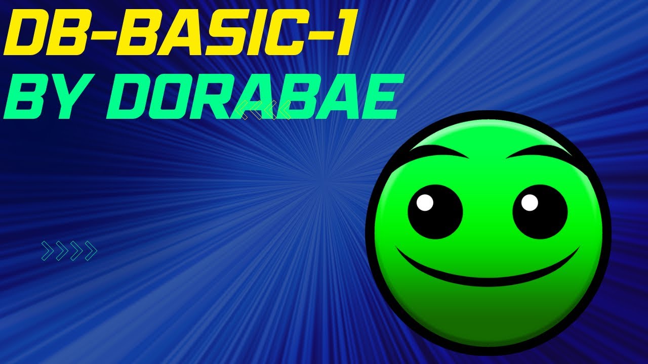 DB-Basic #1 by Dorabae | Geometry Dash 2.11 - YouTube
